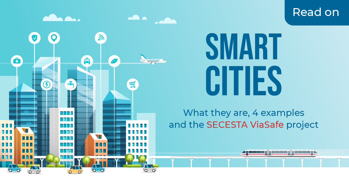 Smart Cities: 4 examples, among which SECESTA ViaSafe