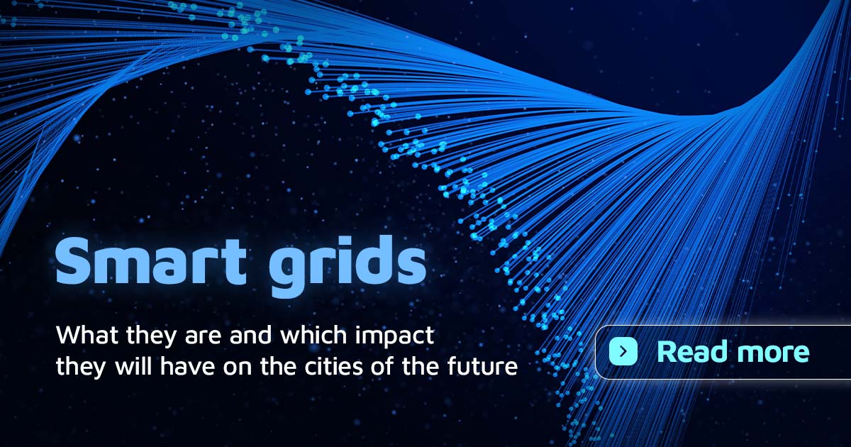Smart grids: what they are, 5 expected impacts, benefits, challenges